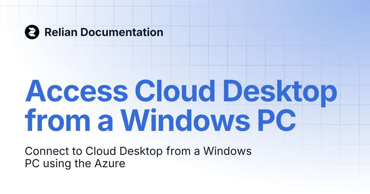 Access Cloud Desktop from a Windows PC | Relian Documentation