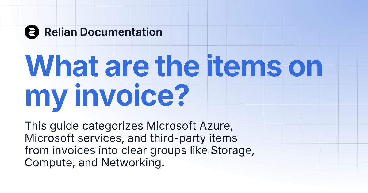 What are the items on my invoice? | Relian Documentation